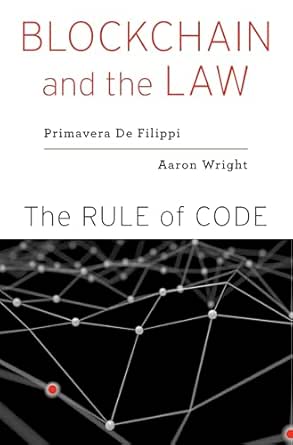 Amazon.com: Blockchain and the Law: The Rule of Code eBook : De Filippi ...