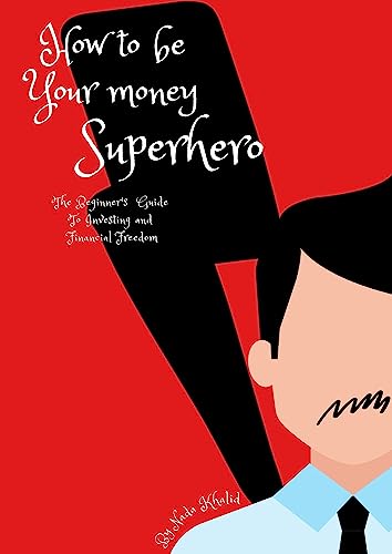 Amazon.com: How to be your money superhero : The Beginner’s guide to ...