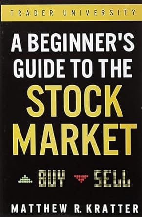 A BEGINNERS GUIDE TO THE STOCK MARKET BY MATTHEW R KRATTER PAPERBACK ...
