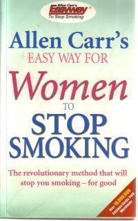 Allen Carrs Easy Way For Women To Stop Smoking: Carr, Allen ...