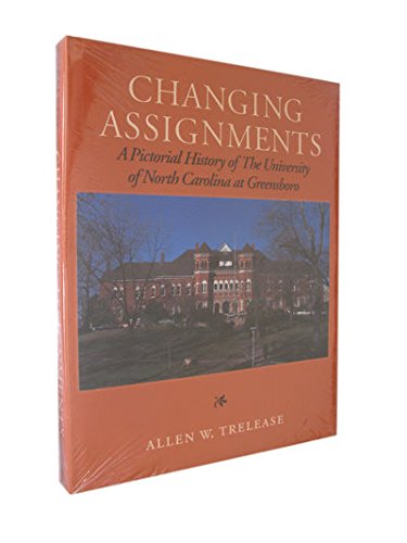 Changing assignments: A pictorial history of the University of North ...
