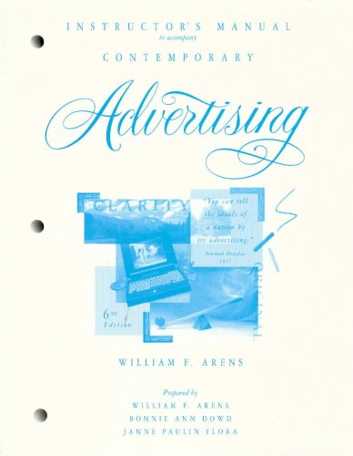 Contemporary Advertising, 6th Edition, INSTRUCTOR'S MANUAL: William F ...