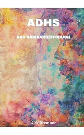 Amazon.com: ADHS: DAS BASISARBEITSBUCH (Selbstreflexion, Kommunikation ...