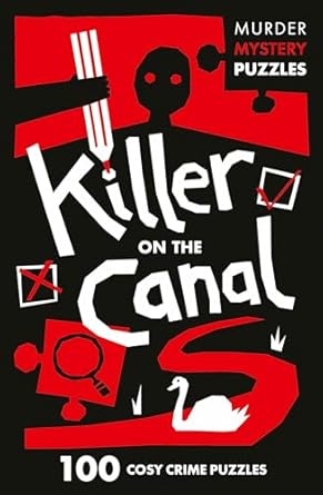 Collins Murder Mystery Puzzles - Killer on the Canal: 100 Logic Puzzles ...