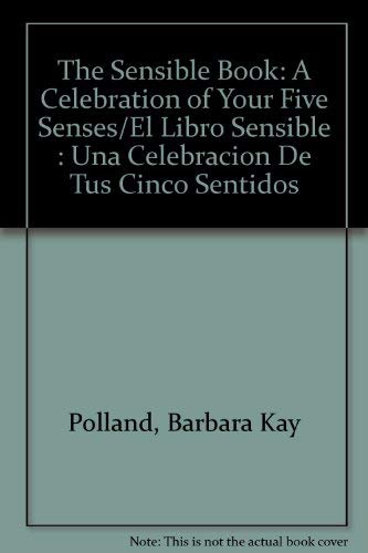 The Sensible Book: A Celebration of Your Five Senses: Polland, Barbara ...