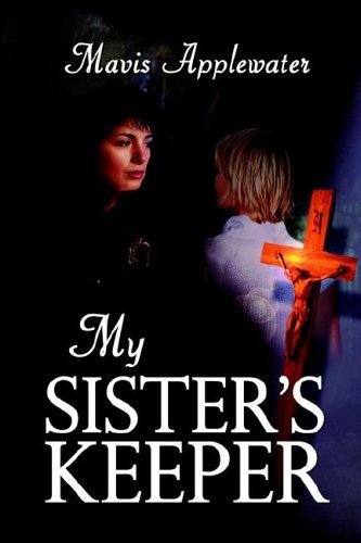 My Sister's Keeper: Applewater, Mavis: 9780974412184: Amazon.com: Books