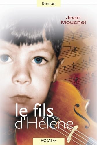 LE FILS D'HELENE: MOUCHEL, JEAN: 9782846663021: Amazon.com: Books