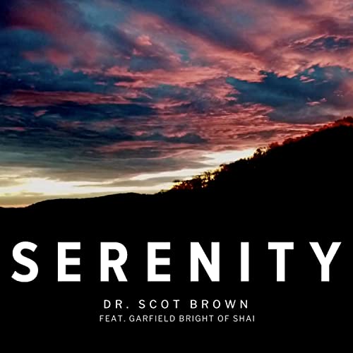 Écouter Serenity de Dr. Scot Brown feat. Garfield Bright of Shai sur ...