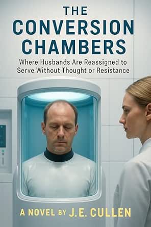 Amazon | The Conversion Chambers : Where Husbands Are Reassigned to ...