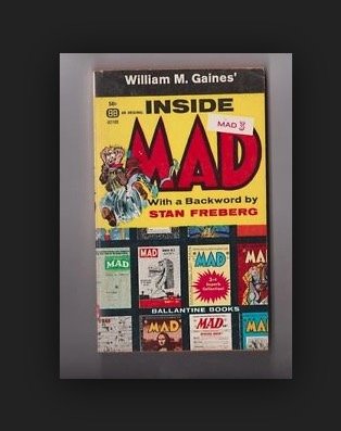 Inside Mad: William M. Gaines: Amazon.com: Books