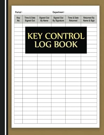 Key Control Log Book Key Register Record Book: Sign in and Sign Out ...