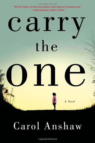 Amazon.com: Carry the One: A Novel: 9781451636888: Anshaw, Carol: Books