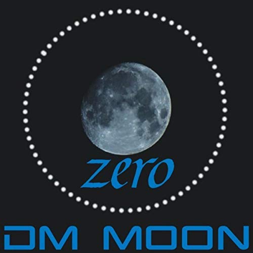 Play Zero by Dm Moon on Amazon Music