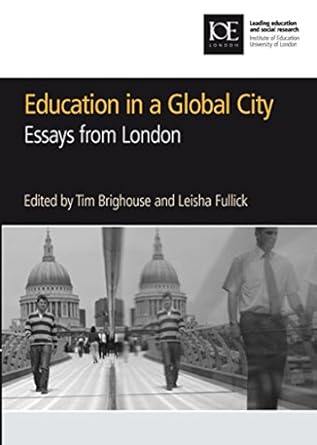 Education in a Global City: Essays from London: 32 (Bedford Way Papers ...