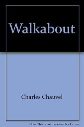 Walkabout: Amazon.co.uk: Charles Chauvel, Elsa Chauvel: Books