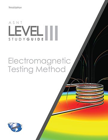 ASNT Level III Study Guide: Electromagnetic Testing (ET): ASNT ...