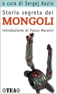 Storia segreta dei mongoli : Kozin, Sergei, Olsùfieva, M.: Amazon.it: Libri