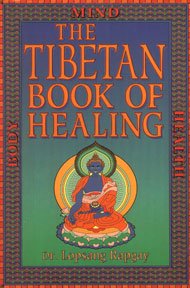 The Tibetan Book of Healing: Lobsang Rapgay: 9788177691276: Amazon.com ...