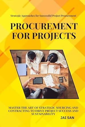 Amazon.com: Procurement for Projects: A Comprehensive Guide to ...