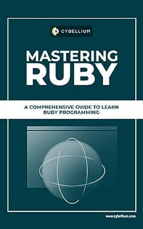 Mastering Ruby: A Comprehensive Guide To Learn Ruby Prgramming , Ltd, Cybellium, eBook - Amazon.com