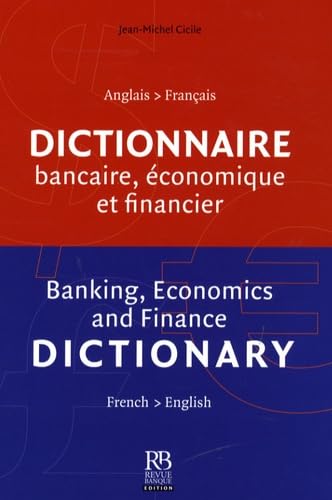 Dictionnaire bancaire, économique et financier : Français anglais ...
