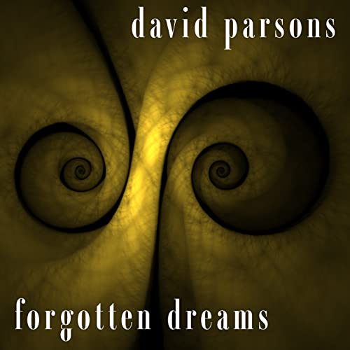 Play Forgotten Dreams by David Parsons on Amazon Music
