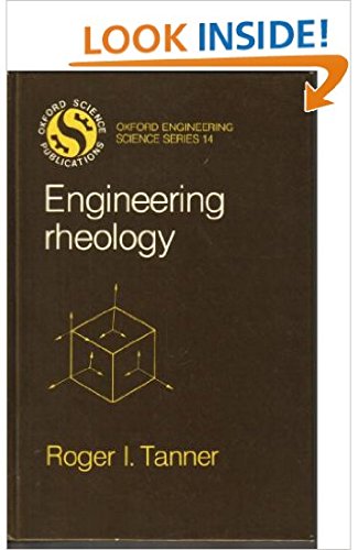 Engineering Rheology: Tanner, Roger I: 9780198561446: Books - Amazon.ca