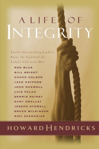 A Life of Integrity by Dr. Howard Hendricks (2004-05-18): Howard G ...
