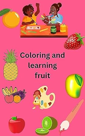 Coloring and Learning Fruit: Fruit book - Kindle edition by ANAR KALI ...