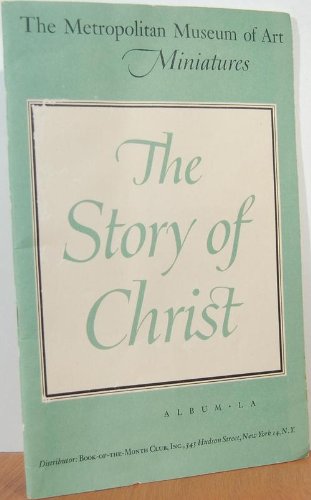 The story of Christ (Metropolitan Museum of Art): Abbot, Edith R ...