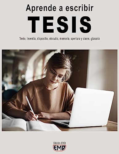 Amazon.com: Aprende a escribir TESIS: Texto, inventio, dispositio ...