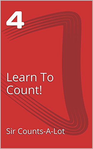 4: Learn To Count! (Learn To Count For Kids) eBook : Sir Counts-A-Lot ...