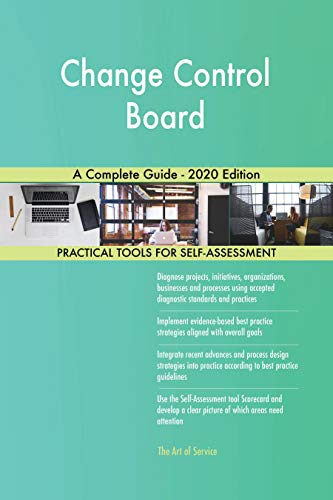 Change Control Board A Complete Guide - 2020 Edition eBook : Blokdyk ...