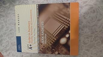 Amazon.com: Lab Manual for Andrews’ A+ Guide to Hardware: Managing ...
