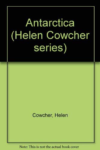 Antarctica (Helen Cowcher Series): 9781840590067: Amazon.com: Books