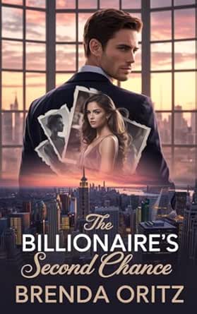 Amazon.com: The Billionaire’s Second Chance: A Dark Billionaire Romance of Power, Redemption ...