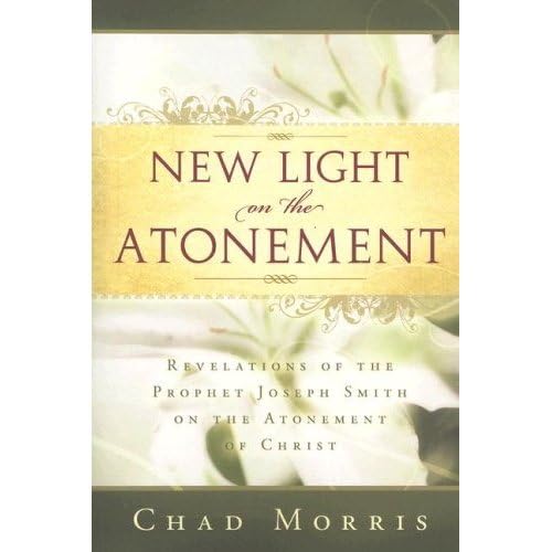 New Light on the Atonement eBook : Chad Morris: Amazon.in: Kindle Store