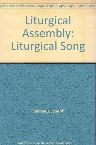 Liturgical Assembly: Liturgical Song: Gelineau, Joseph: 9781569290446 ...