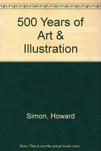 500 Years of Art & Illustration: Simon, Howard: Amazon.com: Books