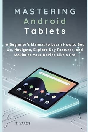 Amazon.com: Mastering Android Tablets: A Beginner’s Manual to Learn How ...