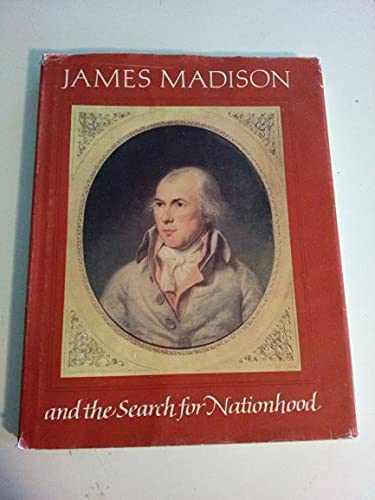 James Madison And The Search For Nationhood: MADISON, JAMES(Subject ...