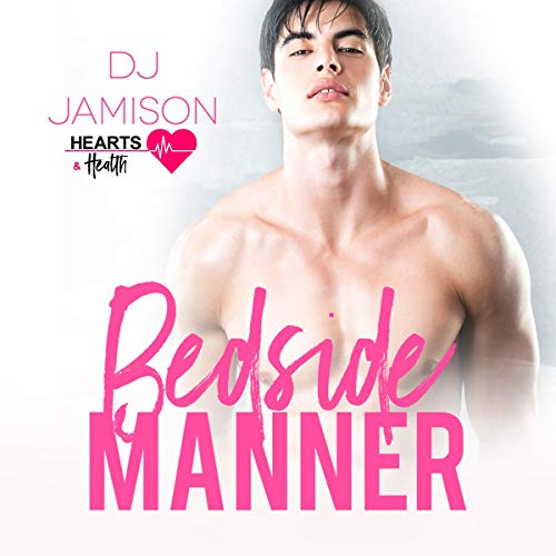 Amazon.com: Bedside Manner: Hearts and Health, Book 2 (Audible Audio ...