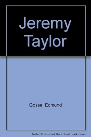 Jeremy Taylor: Edmund Gosse: 9780403000883: Amazon.com: Books