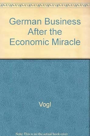 German Business After the Economic Miracle: Vogl: 9780846411697: Amazon ...
