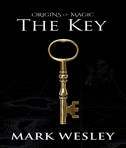 The Key: Book One (Origins of Magic 1) eBook : Wesley , Mark: Amazon.in ...