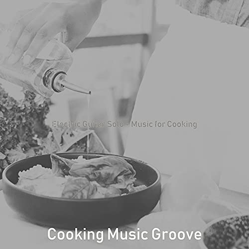 Electric Guitar Solo - Music for Cooking de Cooking Music Groove en ...