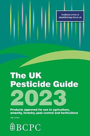 The UK Pesticide Guide 2023: Amazon.co.uk: Lainsbury, Martin ...
