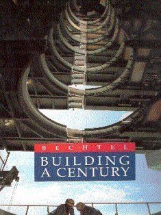 Bechtel: Building a Century, 1898-1998: Bechtel Group: 9780836253221 ...