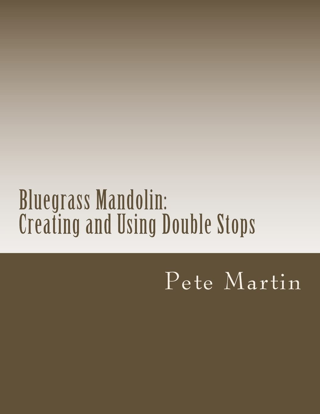Amazon.com: Bluegrass Mandolin: Creating and Using Double Stops ...