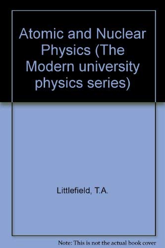 Atomic and nuclear physics: An introduction (The Modern university ...